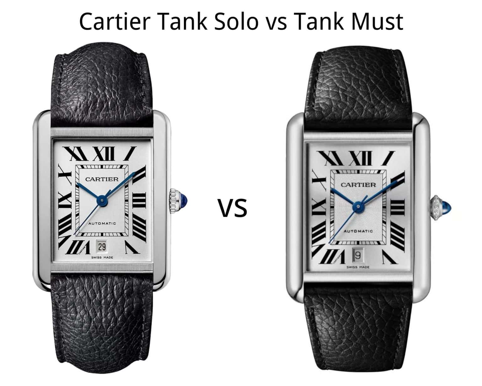 Cartier Tank Solo Vs Tank Must | Drwatchstrap